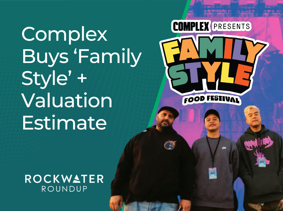 Complex Buys ‘Family Style’ + Valuation Estimate - RockWater