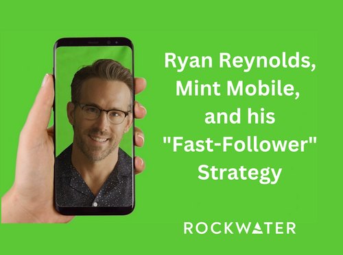 The Ryan Reynolds "Fast-Follower" Strategy - RockWater