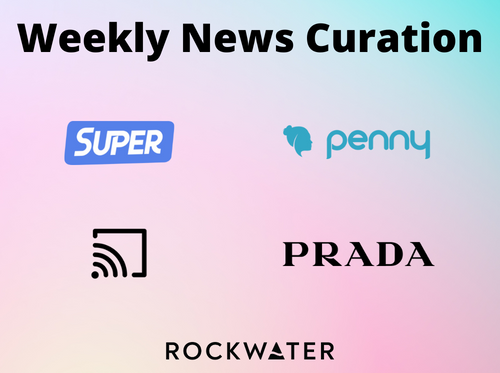 SUPER & Penny AI Cap Raise, Prada Launches NFTs, Streaming's Back-to ...