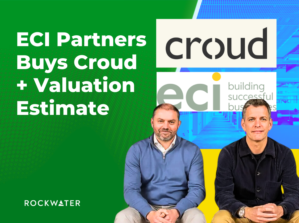 ECI Partners Buys Croud // Valuation and EBITDA Multiples Estimate ...
