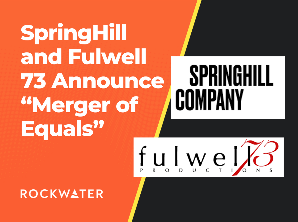 Springhill Merges with Fulwell 73, Gets $40M Growth Investment - RockWater